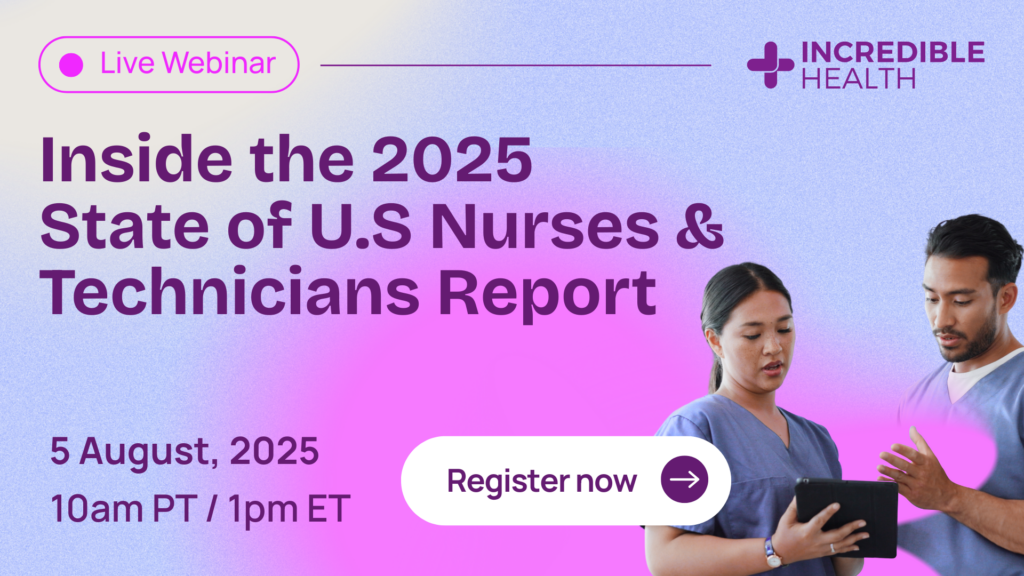 Webinar Recording: Inside the 2025 State of U.S. Nursing & Technicians ...